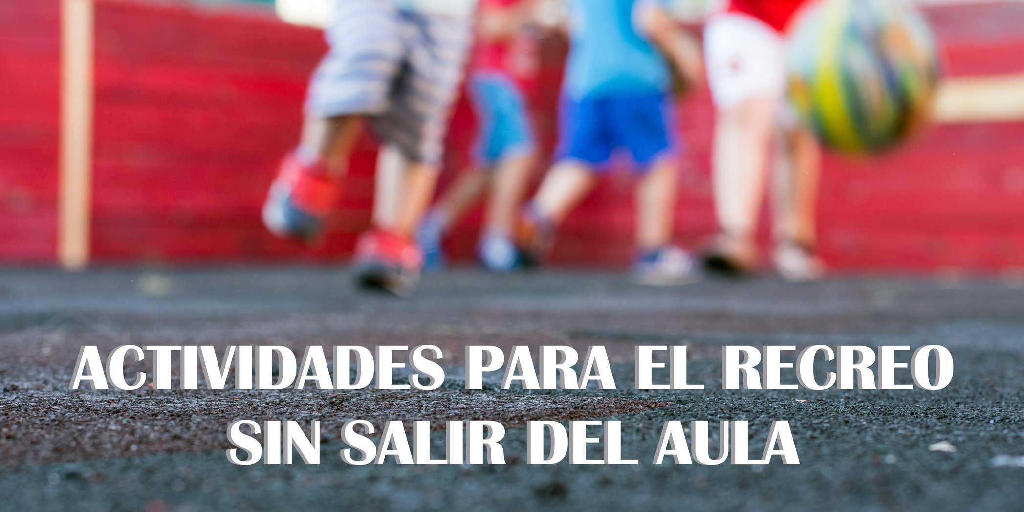 Actividades para el Recreo Sin Salir del Aula